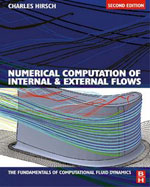 Numerical Computation of Internal and External Flows, Second Edition: The Fundamentals of ...